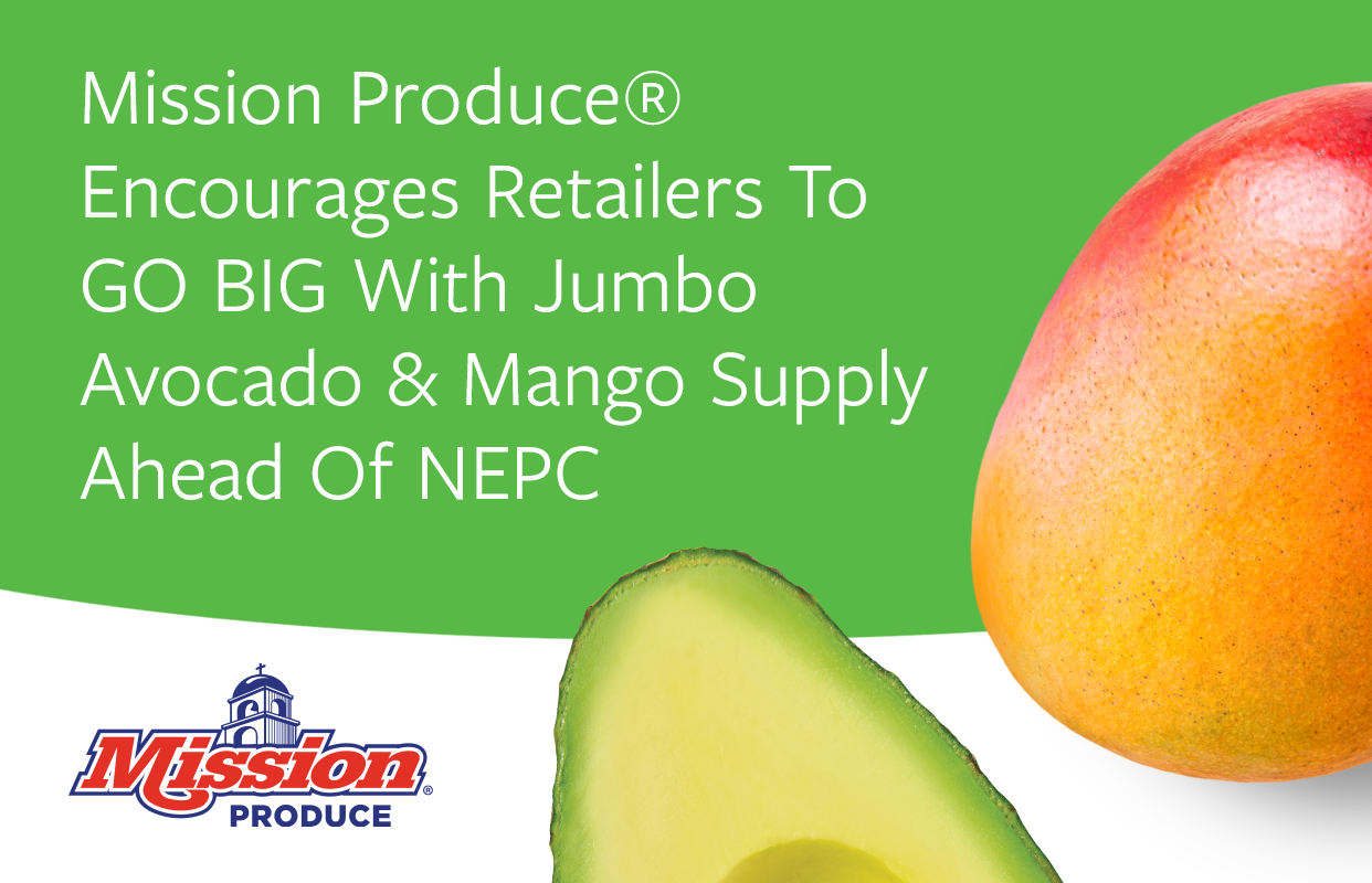 Mission Produce® Encourages Retailers to GO BIG with Jumbo Avocado ...