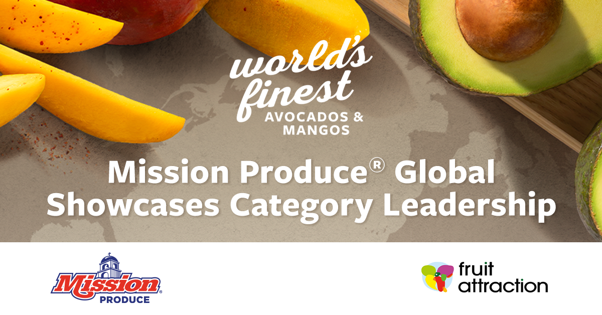 Mission Produce® Showcases Global Avocado & Mango Leadership at Fruit ...